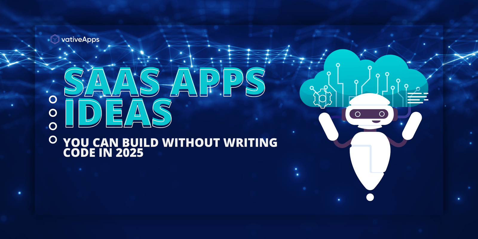 SaaS Apps ideas You Can Build Without Writing Code in 2025
